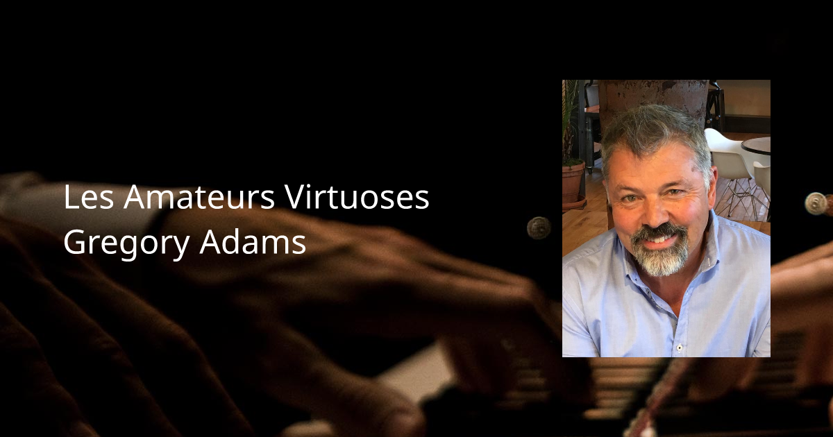 Gregory Adams | Les Amateurs Virtuoses