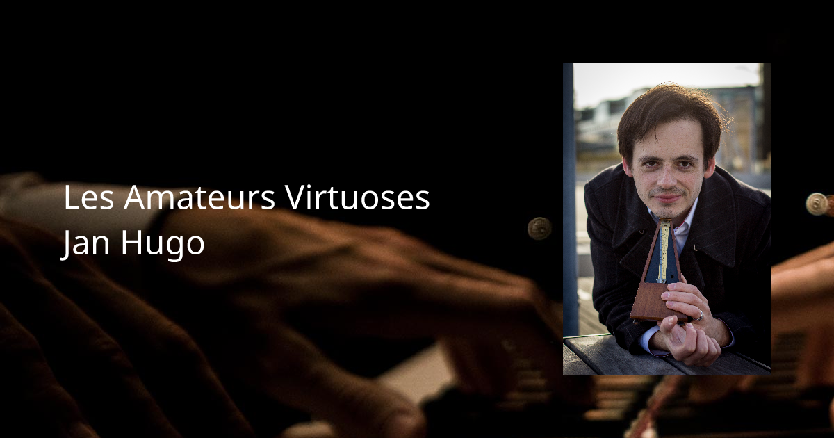 Jan Hugo | Les Amateurs Virtuoses