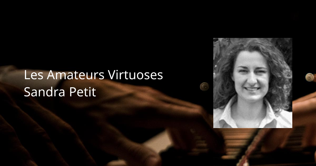 Sandra Petit | Les Amateurs Virtuoses